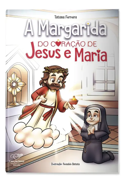 A Margarida do Coração de Jesus e Maria - Livraria E.D.A.